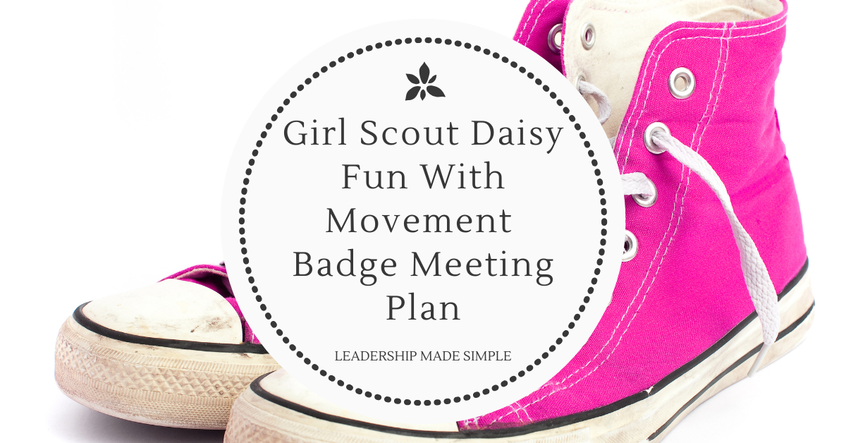 Girl Scout Daisy Fun With Movement Badge Low Prep Meeting Plan – Troop ...