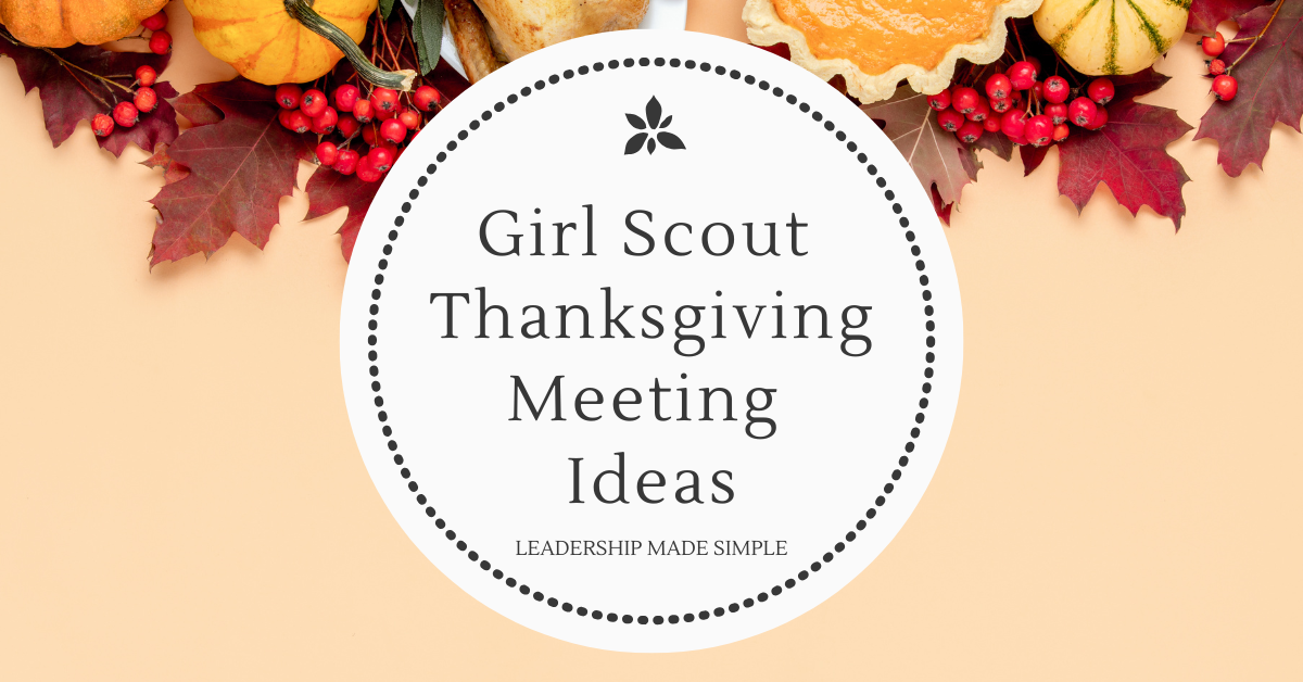 Girl Scout Thanksgiving Meeting Ideas – Troop Leader