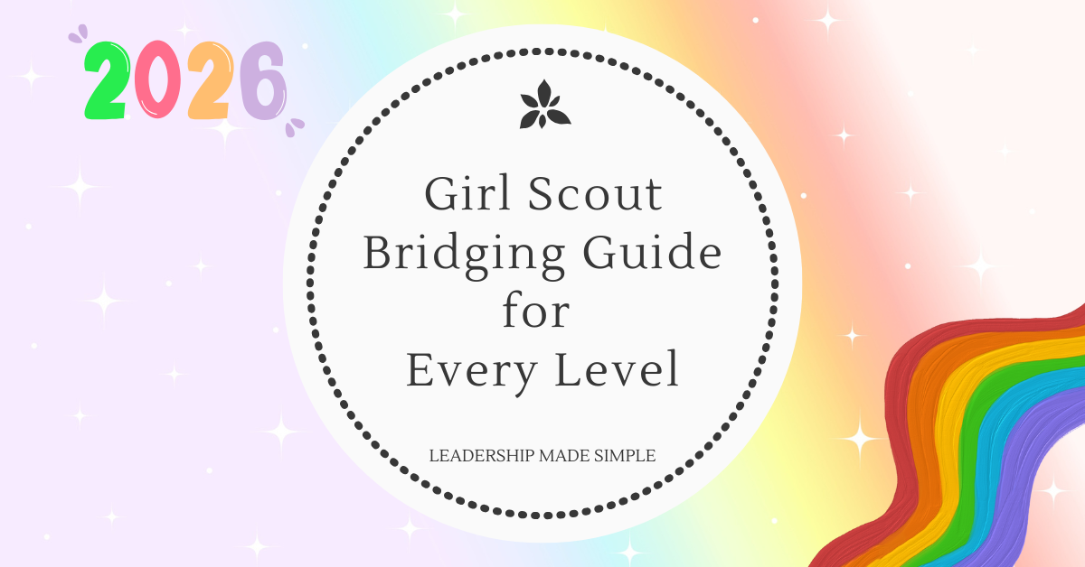 2026 Girl Scout Bridging Ceremony Guide for All Levels – Troop Leader